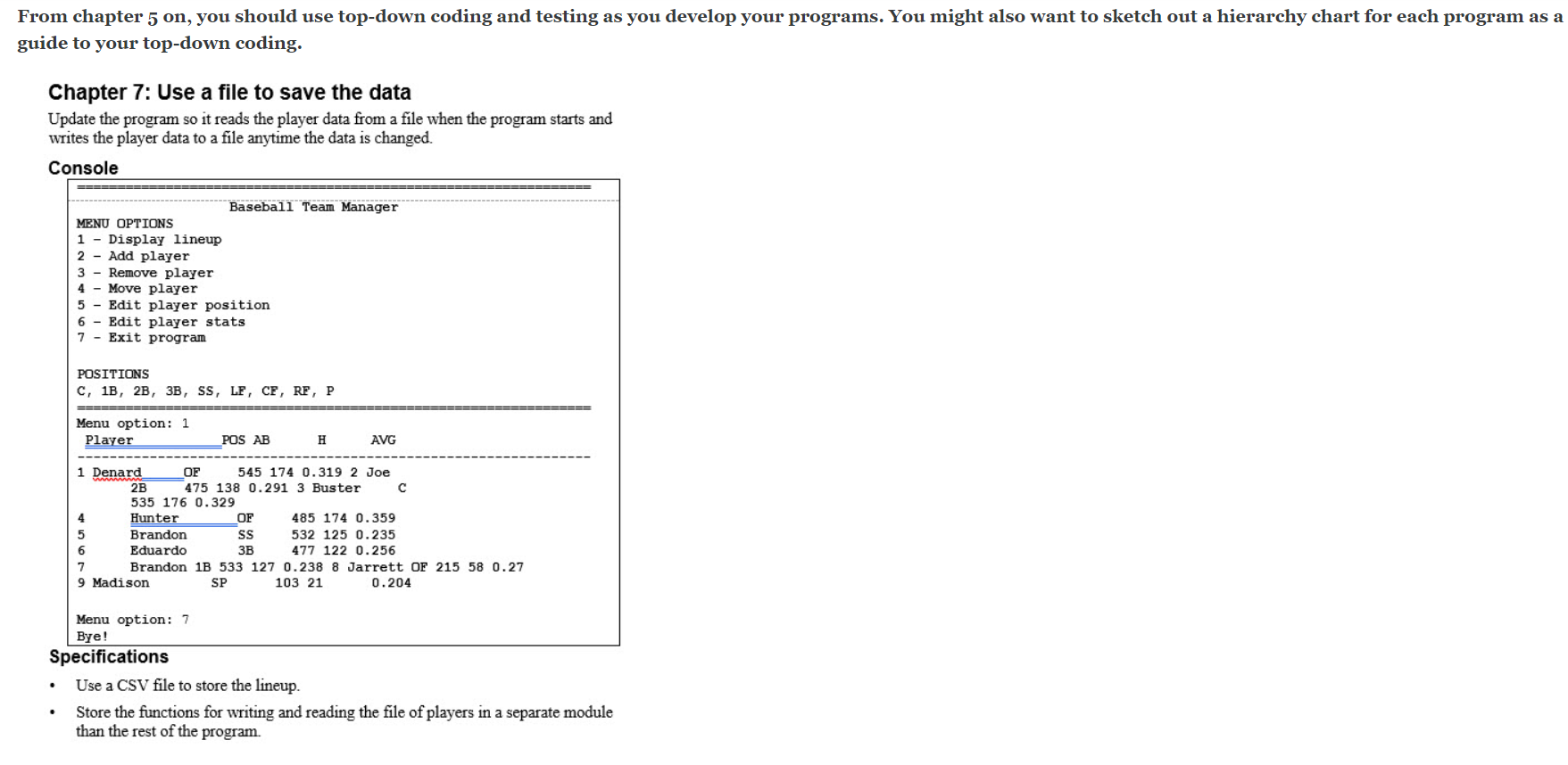 Solved Case Study - Chapter 7: Use a file to save the data | Chegg.com