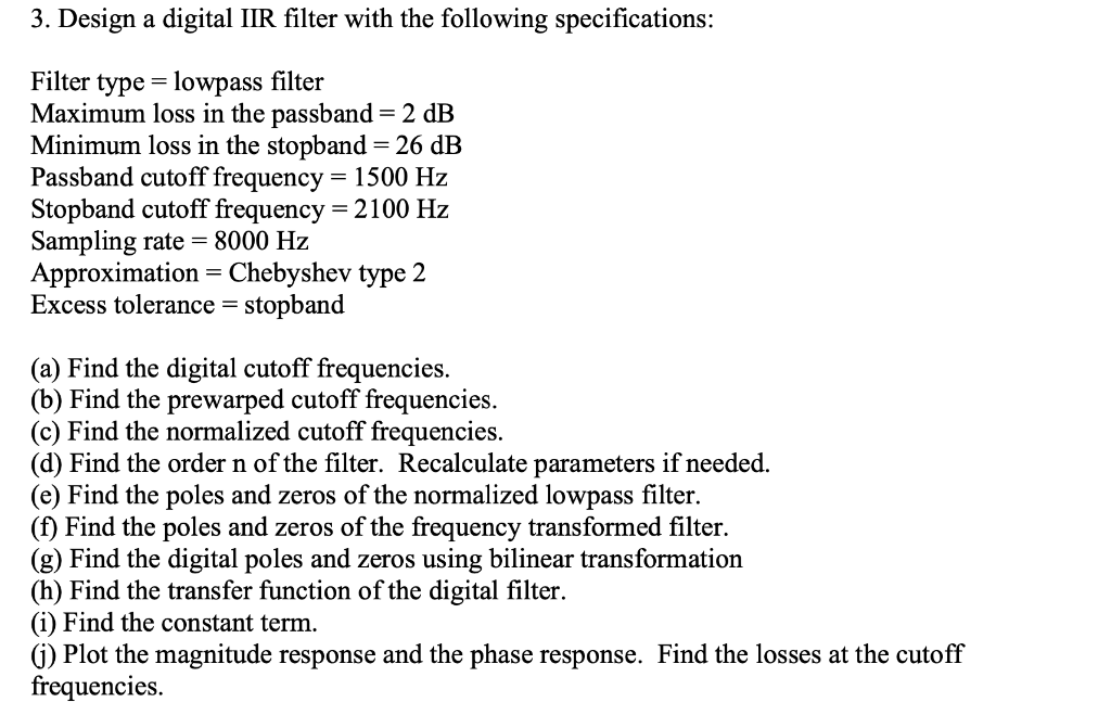 Solved 3. Design a digital IIR filter with the following | Chegg.com