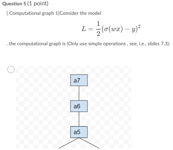 Solved Question 5 (1 point) [ Computational graph 1]Consider | Chegg.com