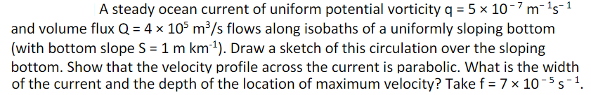 A steady ocean current of uniform potential vorticity | Chegg.com