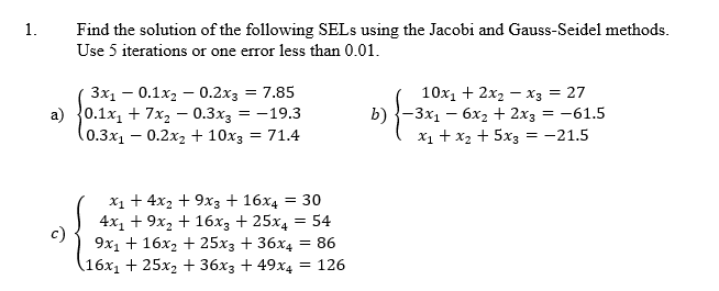 Solved 1. Find the solution of the following SELs using the | Chegg.com