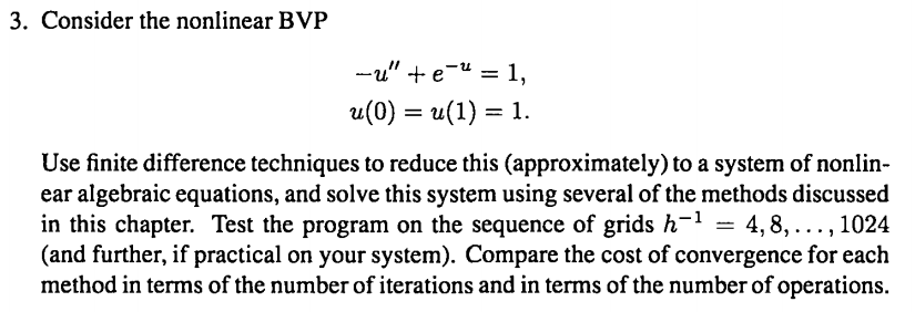 Solved 3. Consider the nonlinear BVP -u" + e-4 = 1, u(0) = | Chegg.com
