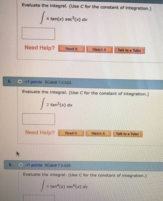 Solved Evaluate the Integral. (Use C for the constant of | Chegg.com