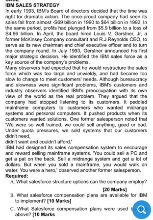 Solved IBM SALES STRATEGY In early 1993, IBM's Board of | Chegg.com