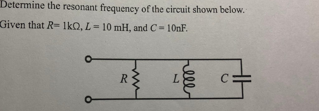 Solved Determine the resonant frequency of the circuit shown | Chegg.com