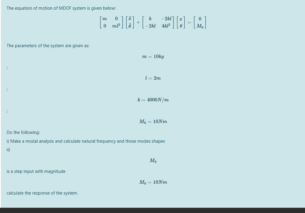 Solved The equation of motion of MDOF system is given below: | Chegg.com