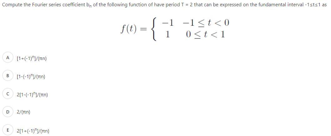 Solved Compute the Fourier series coefficient bn of the | Chegg.com