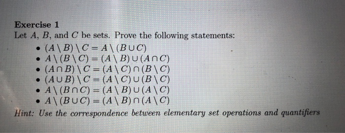 Solved Exercise 1 Let A, B, and C be sets. Prove the | Chegg.com