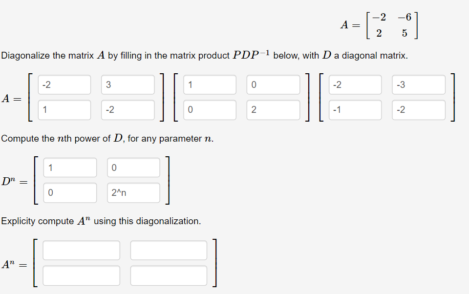 Solved A=[−22−65] Diagonalize the matrix A by filling in the | Chegg.com