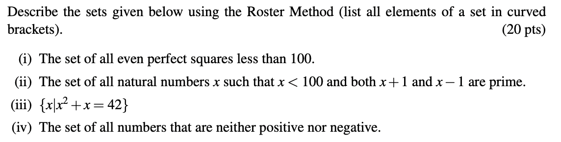Solved Describe the sets given below using the Roster Method | Chegg.com