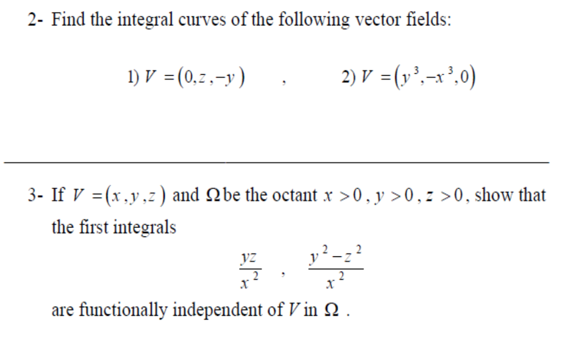 Solved 2- Find the integral curves of the following vector | Chegg.com