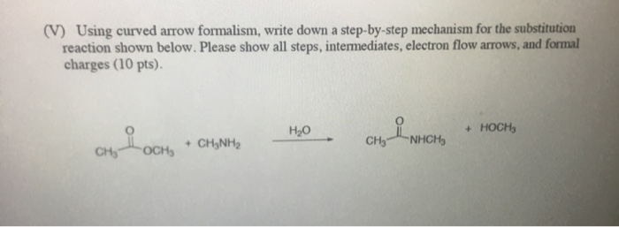 Solved (V) Using curved arrow formalism, write down a | Chegg.com