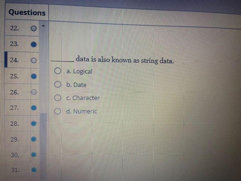 Solved data is also known as string data. a. Logical b. Date | Chegg.com