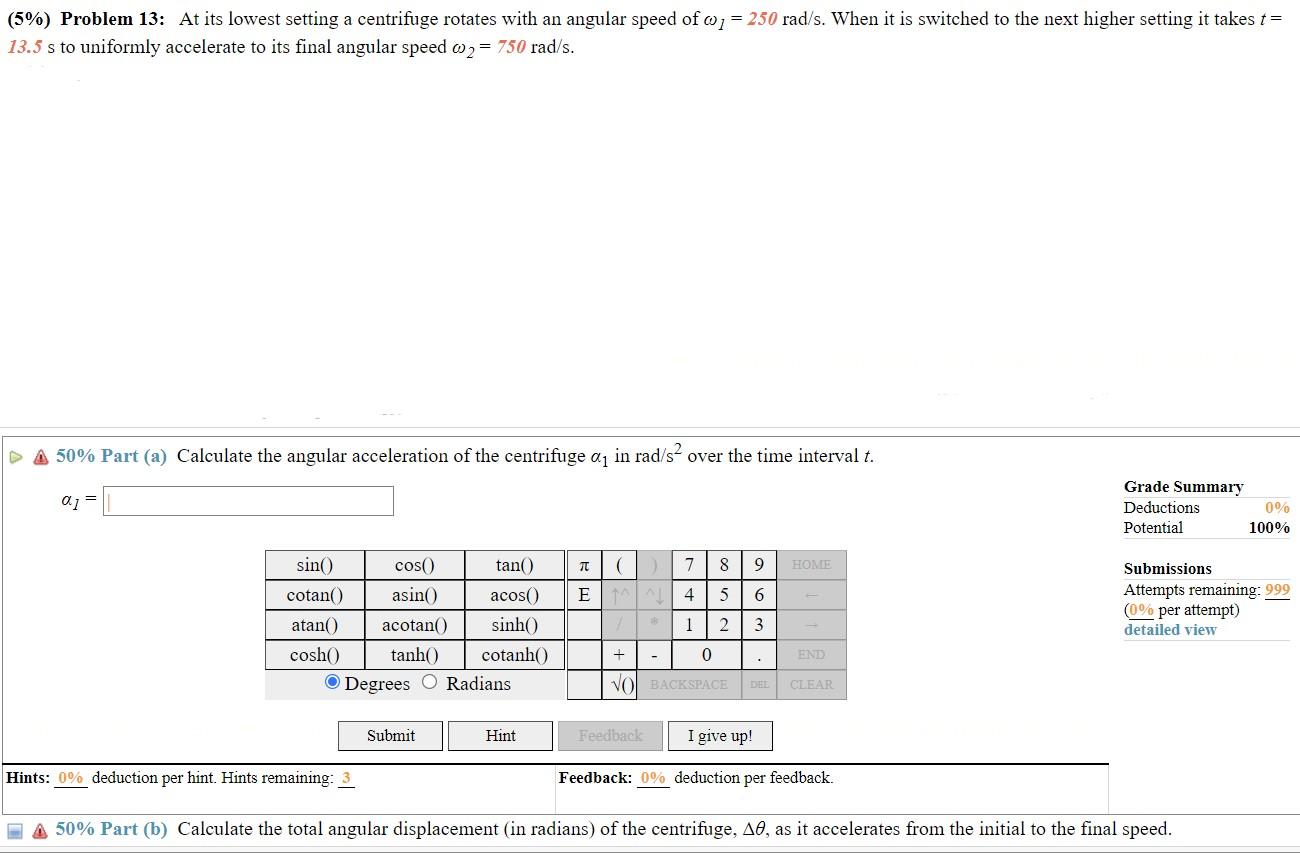 Solved (5\%) Problem 13: At its lowest setting a centrifuge | Chegg.com