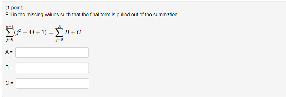 Solved (1 point) Fill in the missing values such that the | Chegg.com