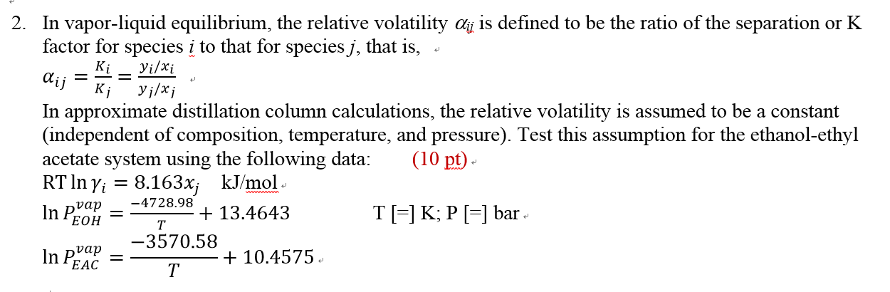 Solved 2. In vapor-liquid equilibrium, the relative | Chegg.com