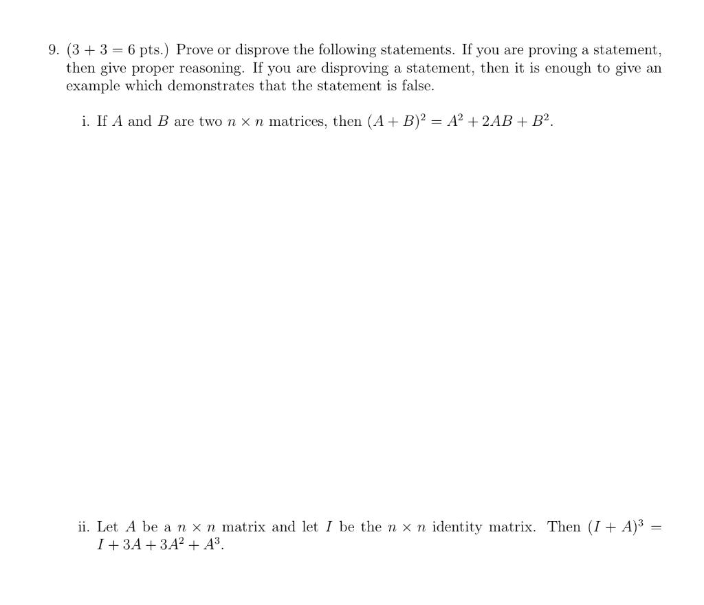 Solved 9. (3 + 3 = 6 pts.) Prove or disprove the following | Chegg.com