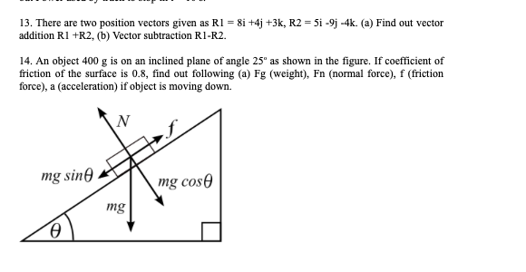 Solved 13. There are two position vectors given as R1 = 8i | Chegg.com
