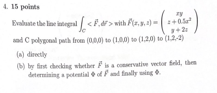Solved 15 points Evaluate the line integral ∫C F,dr> with | Chegg.com