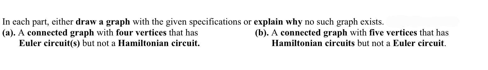 Solved In each part, either draw a graph with the given | Chegg.com