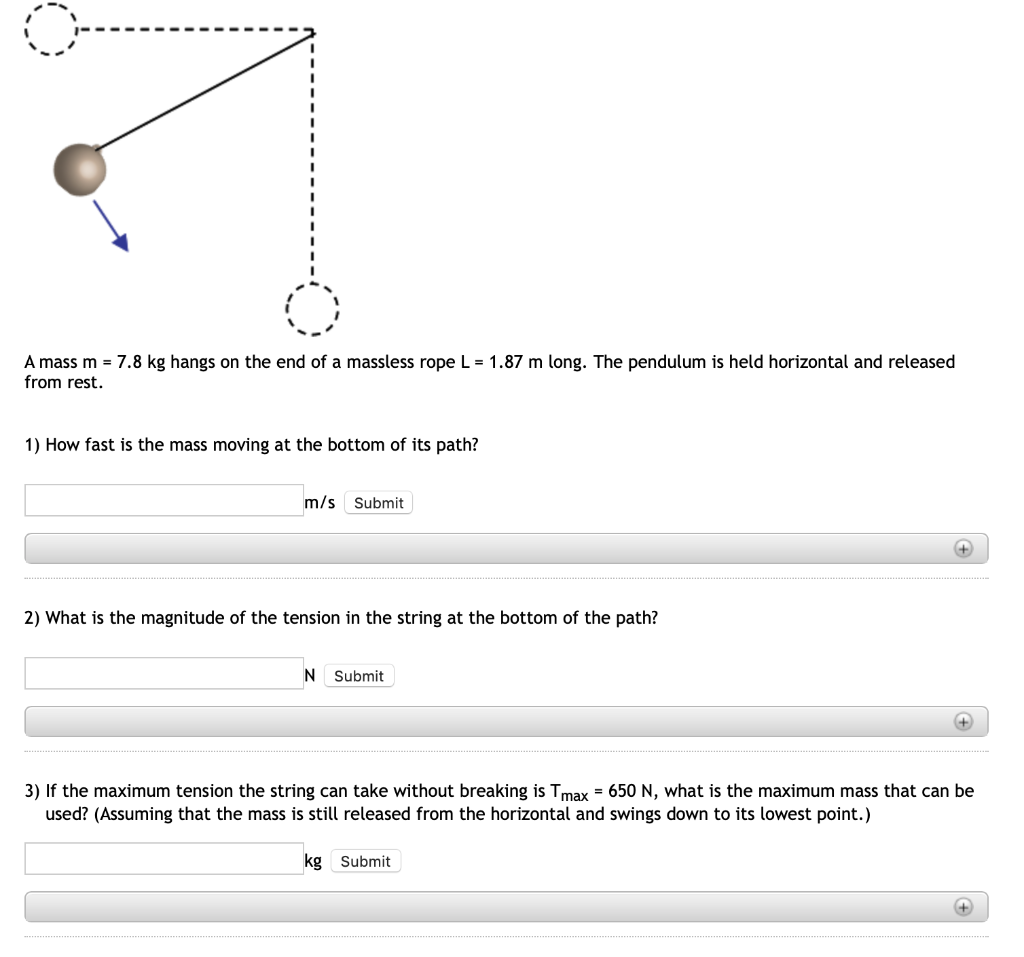 Solved A mass m = 7.8 kg hangs on the end of a massless rope | Chegg.com
