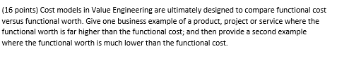 Solved (16 points) Cost models in Value Engineering are | Chegg.com