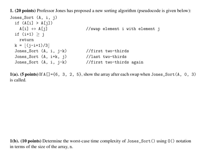 Solved 1. (20 points) Professor Jones has proposed a new | Chegg.com