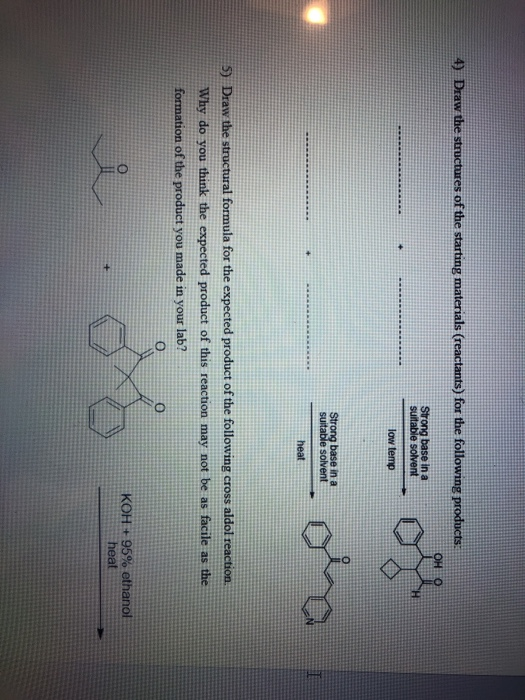 Solved 4) Draw the structures of the starting materials | Chegg.com
