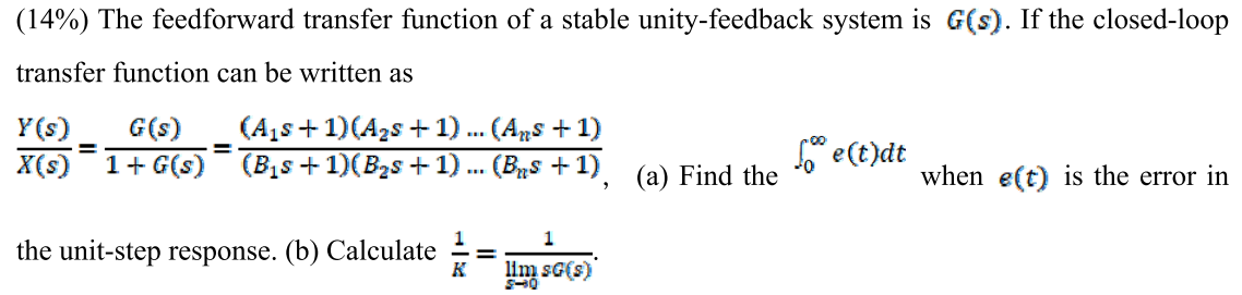 Solved (14%) The feedforward transfer function of a stable | Chegg.com