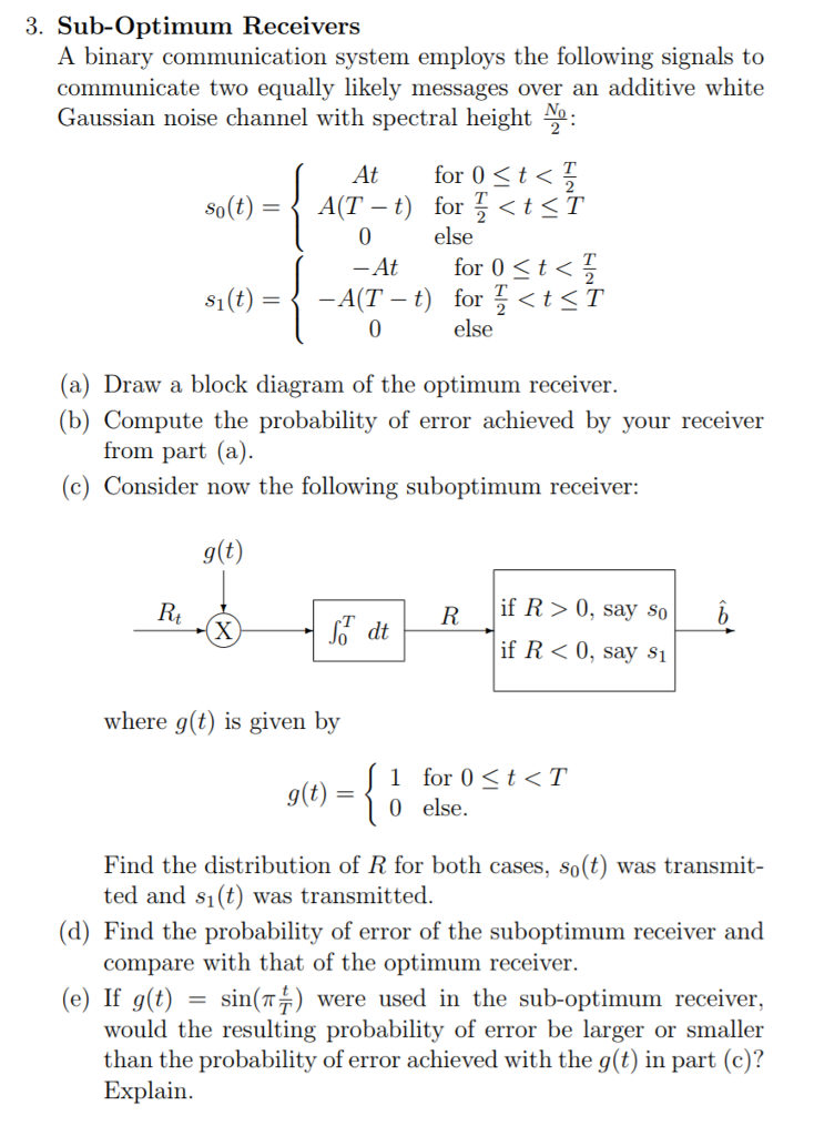 3. Sub-Optimum Receivers A binary communication | Chegg.com