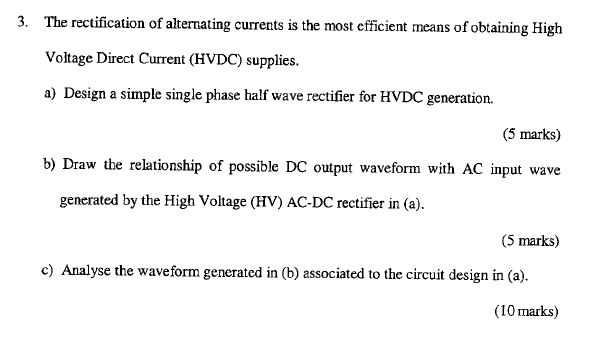 Solved 3. The rectification of alternating currents is the | Chegg.com