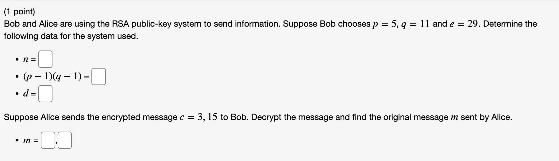 Solved Bob and Alice are using the RSA public-key system to | Chegg.com