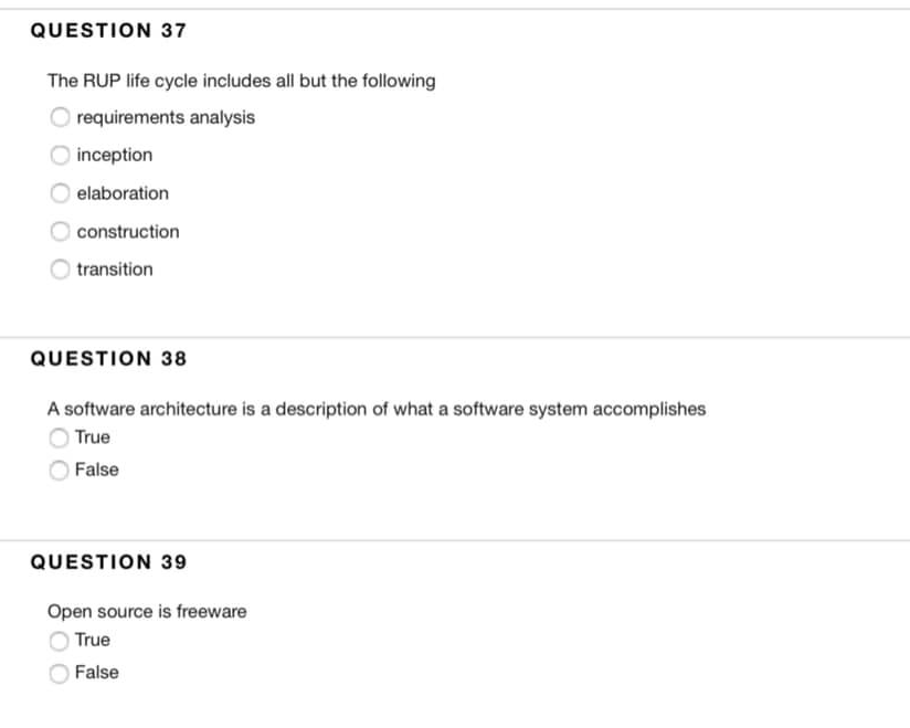 Solved QUESTION 37 The RUP life cycle includes all but the | Chegg.com