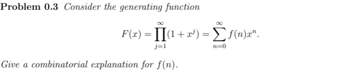 Solved Problem 0.3 Consider the generating function F(x) = | Chegg.com