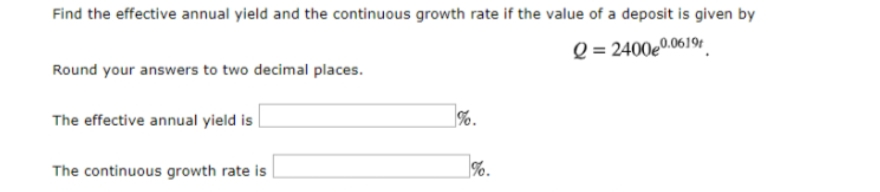 Solved Find the effective annual yield and the continuous | Chegg.com