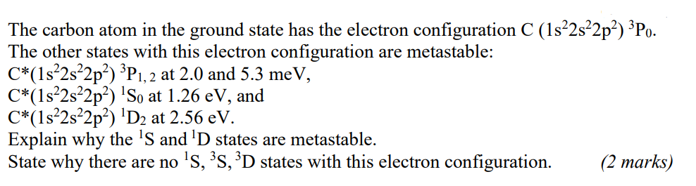 Solved The carbon atom in the ground state has the electron | Chegg.com
