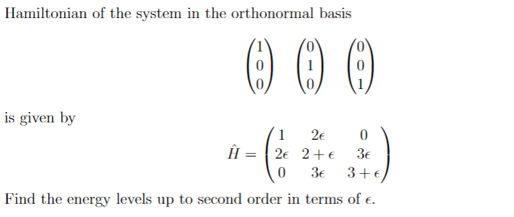 Solved Hamiltonian of the system in the orthonormal basis | Chegg.com