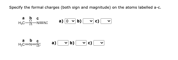 Solved Specify the formal charges (both sign and magnitude) | Chegg.com
