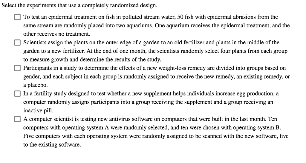 Solved Select the experiments that use a completely | Chegg.com