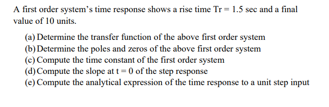 Solved A first order system's time response shows a rise | Chegg.com