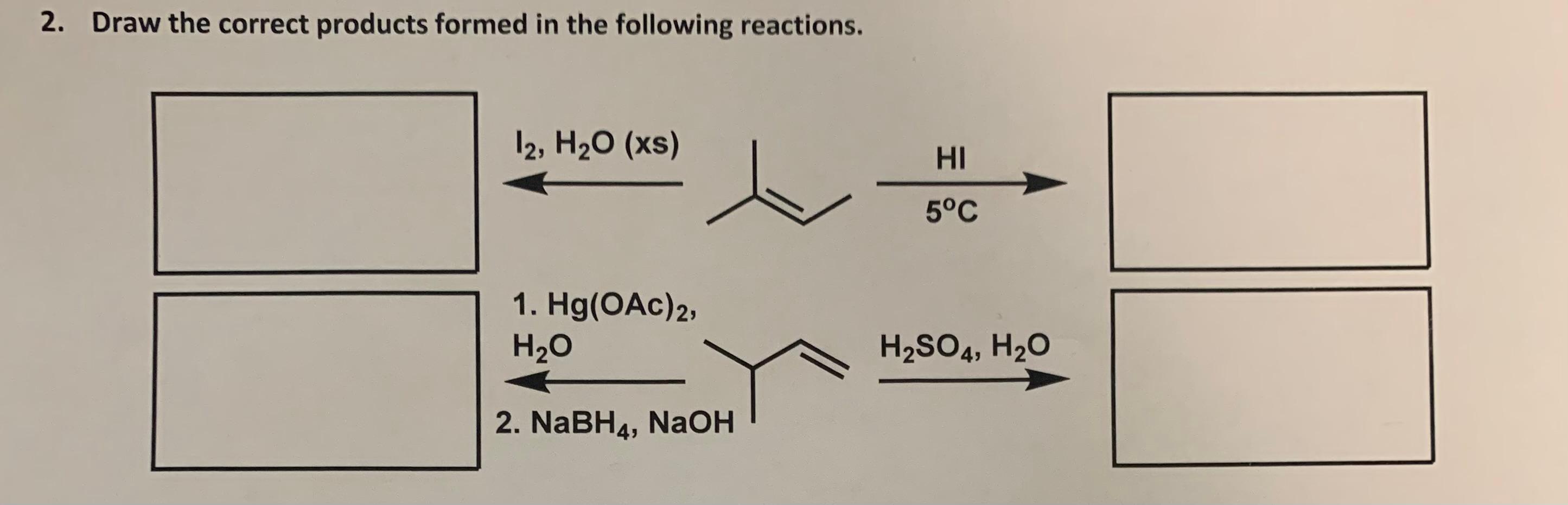 Solved 2. Draw the correct products formed in the following | Chegg.com