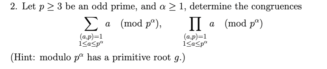 Solved 2. Let p≥3 be an odd prime, and α≥1, determine the | Chegg.com