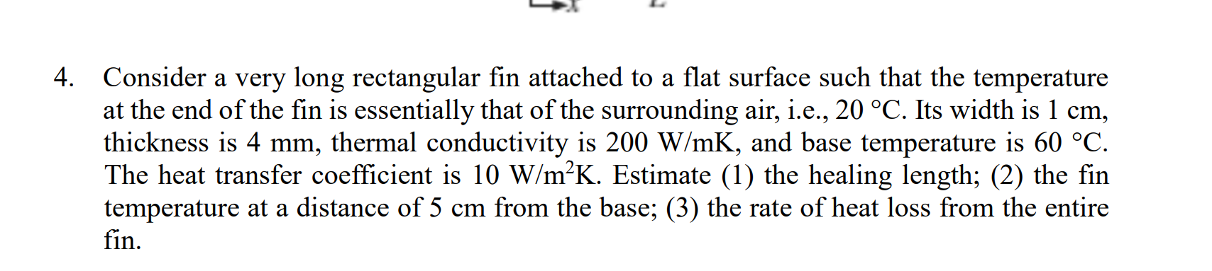 Solved 4. Consider a very long rectangular fin attached to a | Chegg.com