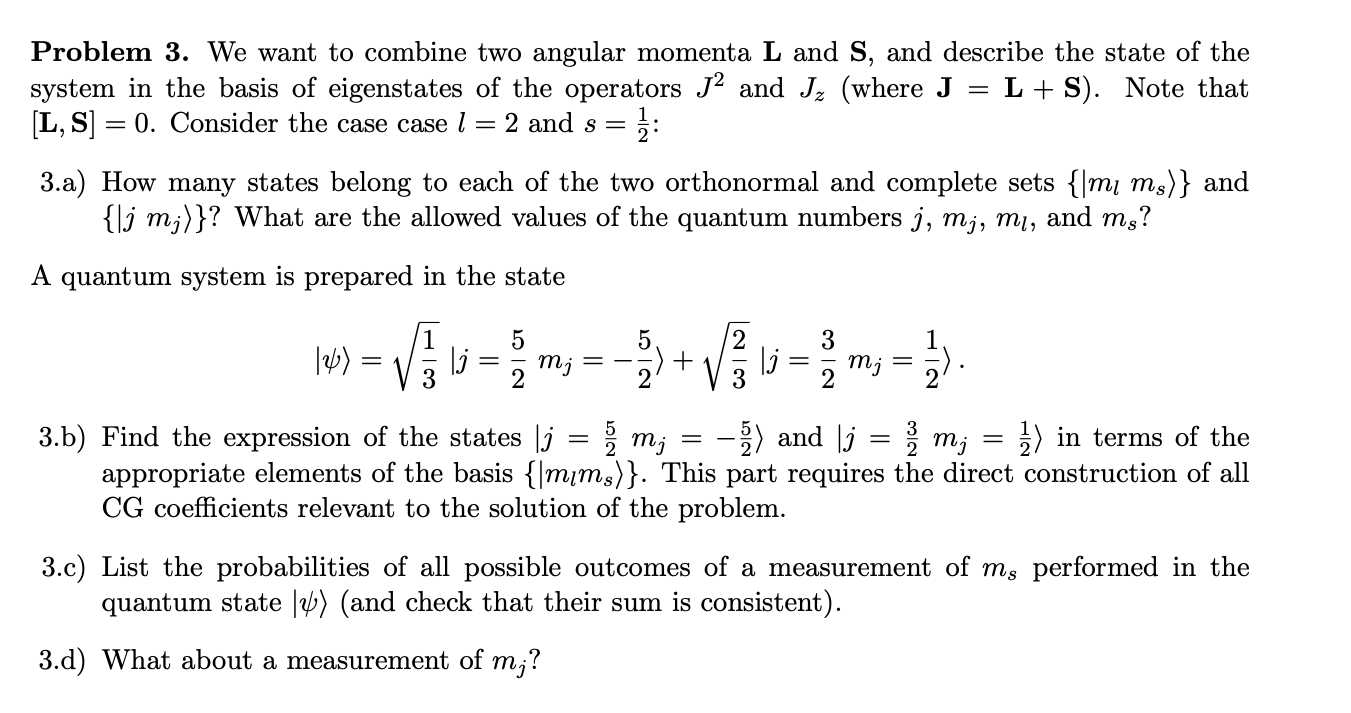 Solved = = Problem 3. We want to combine two angular momenta | Chegg.com