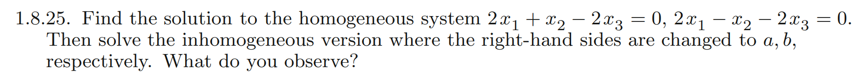 Solved Find the solution to the homogeneous system 2x1 + | Chegg.com