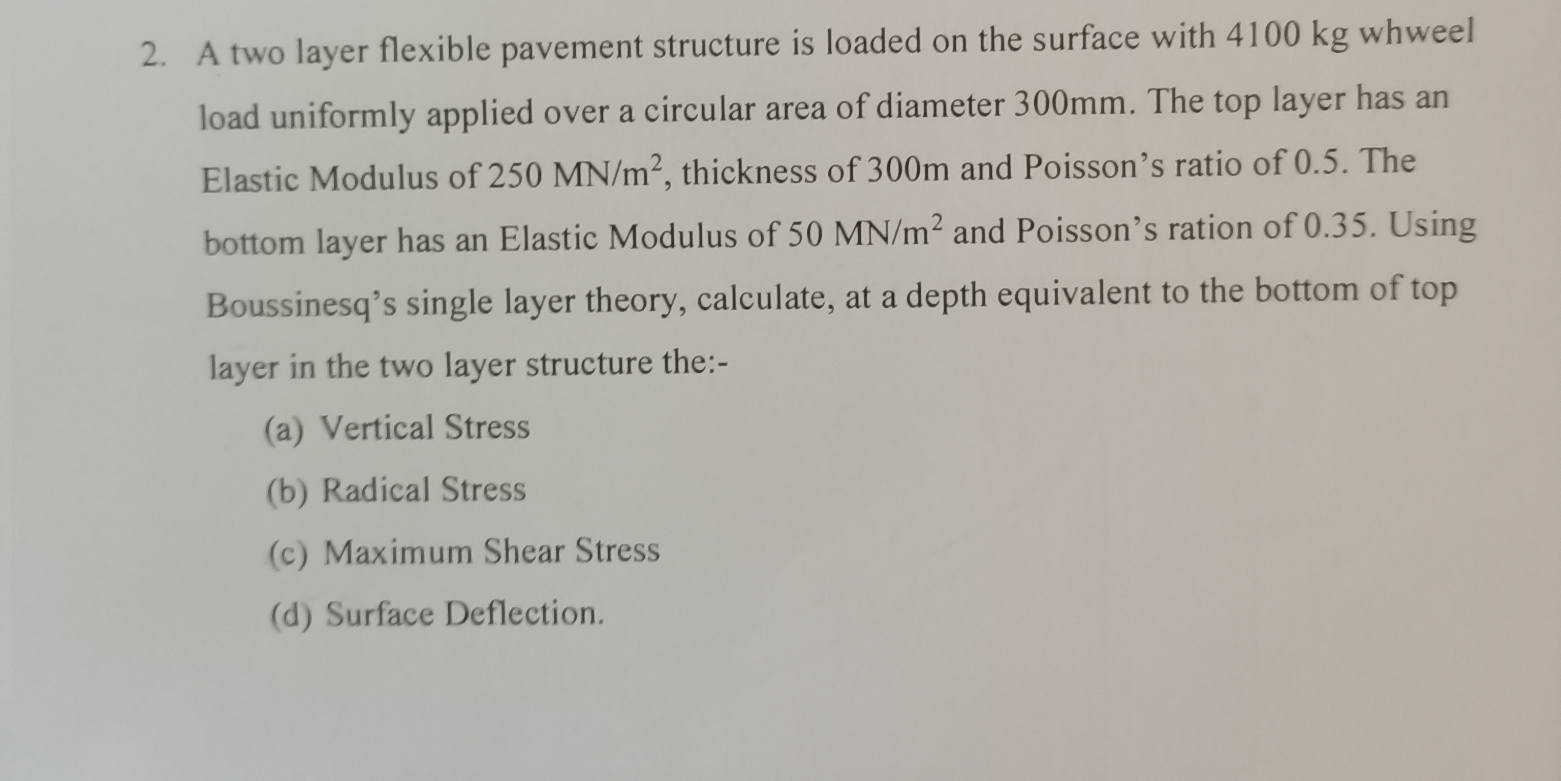 Solved 2. A two layer flexible pavement structure is loaded | Chegg.com