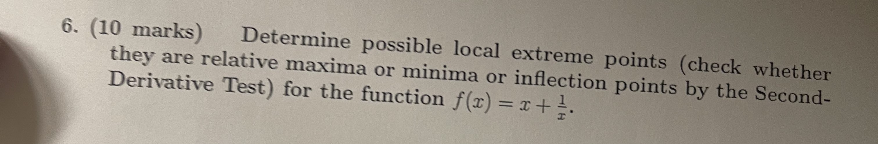 Solved (10 marks) Determine possible local extreme points | Chegg.com