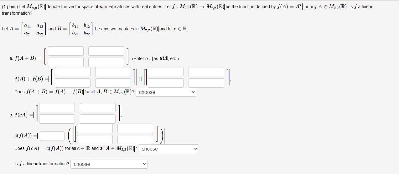Solved 1 point) Let Mn,n(R)∣ denote the vector space of n×n | Chegg.com