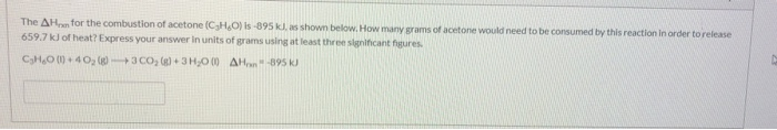 Solved The AHan for the combustion of acetone (CHO) is-895 | Chegg.com