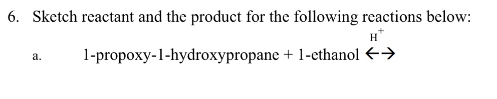 Solved Sketch reactant and the product for the following | Chegg.com